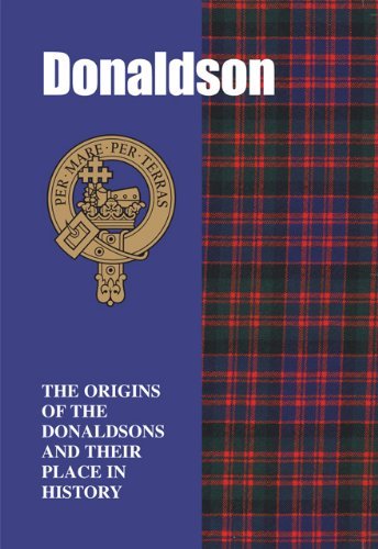 Donaldson: The Origins of the Donaldsons and Their Place in History ...