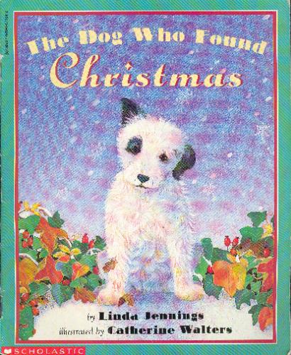The Dog Who Found Christmas: Linda Jennings, Catherine Walters ...