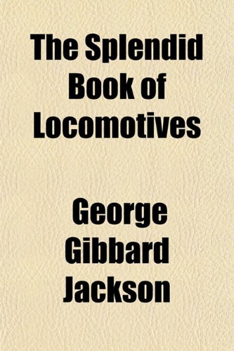 Buy The Splendid Book of Locomotives Book Online at Low Prices in India ...