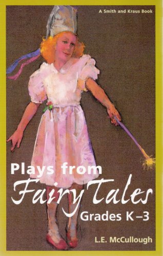 Plays from Fairy Tales: Grades K-3 (Young Actor Series): McCullough, L ...