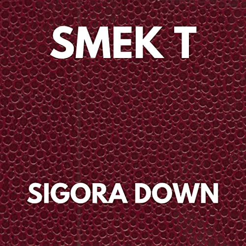 Amazon.com: SIGORA DOWN : Smek T: Digital Music