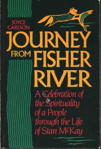 Journey from Fisher River: A Celebration of the Spirituality of a ...