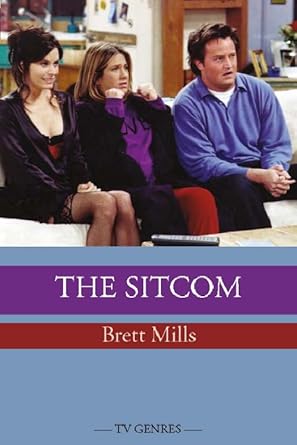 Amazon.com: The Sitcom (TV Genres): 9780748637515: Mills, Brett: Books