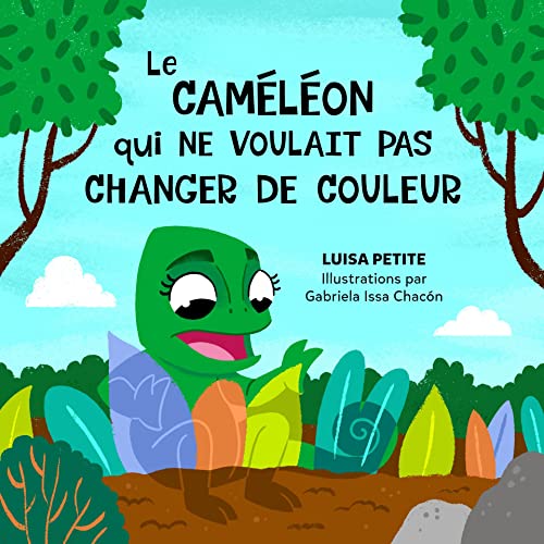 Le caméléon qui ne voulait pas changer de couleur eBook : Petite, Luisa ...