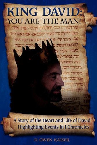 King David: You Are the Man!: A Story of the Heart and Life of David ...