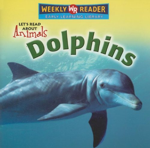 Amazon.com: Dolphins (Let's Read About Animals): 9780836878233: Pohl ...