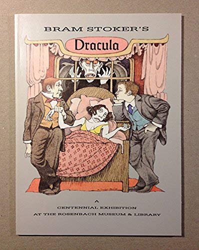 Bram Stoker's Dracula: A Centennial Exhibition at the Rosenbach Museum ...