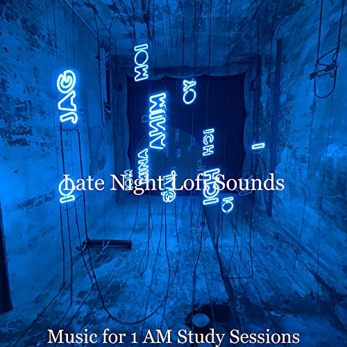 Play Music for 1 AM Study Sessions by Late Night Lofi Sounds on Amazon ...