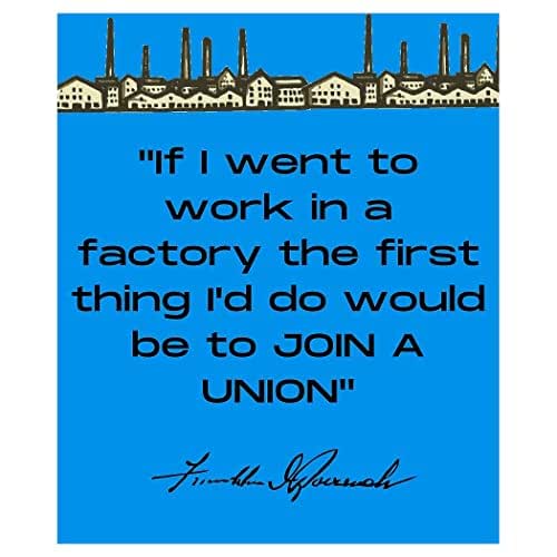 Amazon.com: Fdr Union Support Quote In His Favorite Color Labor Poster ...