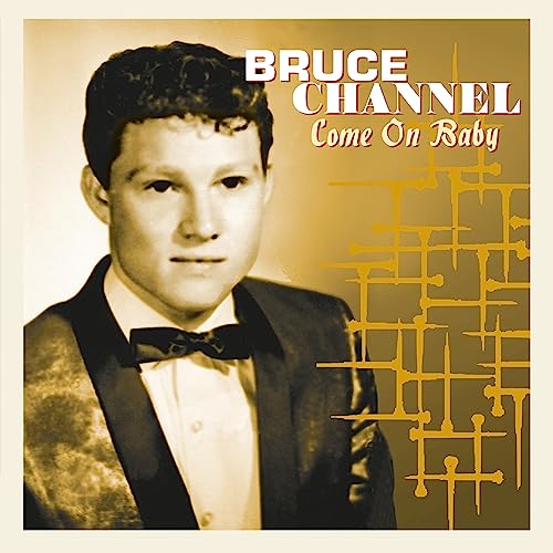 Amazon.com: Come on Baby : Bruce Channel: Digital Music