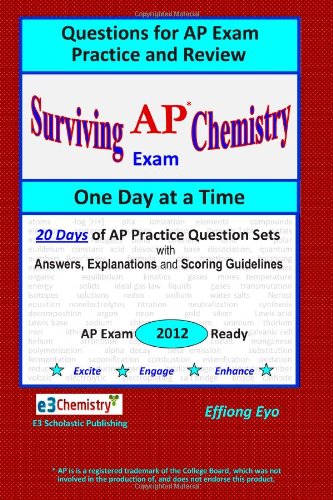 Surviving Chemistry Ap Exam One Day at a Time: Questions for Ap Exam ...