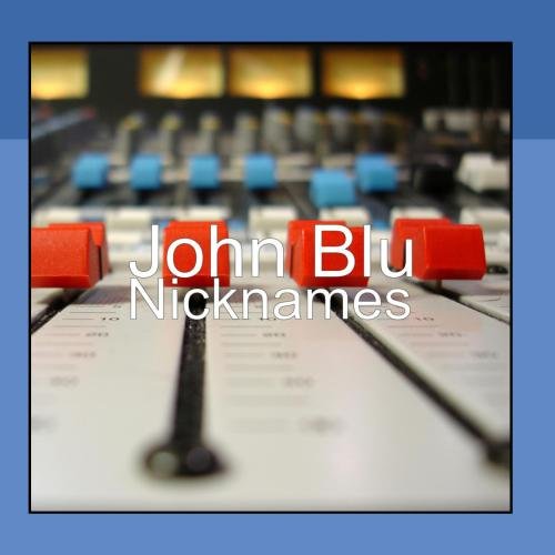 John Blu - Nicknames - Amazon.com Music
