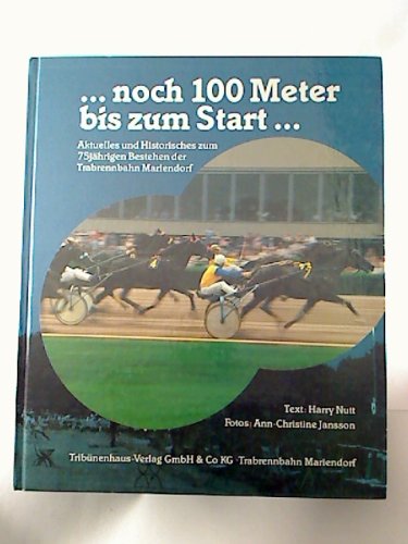 Noch 100 Meter bis zum Start. - Aktuelles und Historisches zum ...