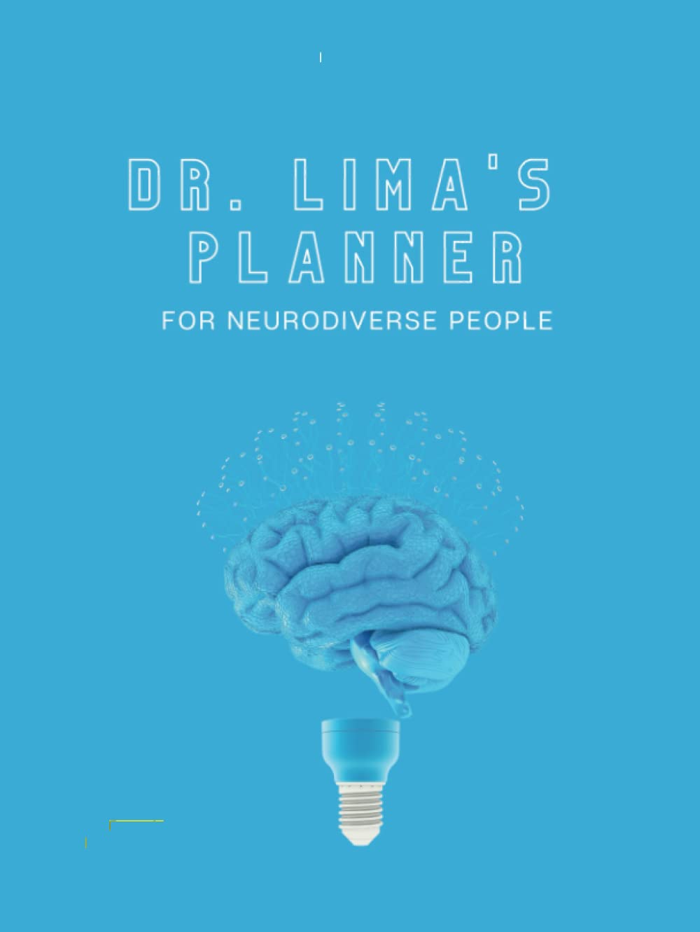 Dr. Lima's Planner for Neurodiverse People: Lima, Dr. Rossy ...