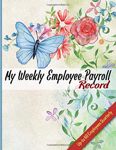 My Weekly Employee Payroll Record: 60 Employee capacity for One Quarter ...