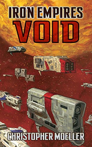 Iron Empires: Void: Christopher Moeller: 9780983645849: Amazon.com: Books