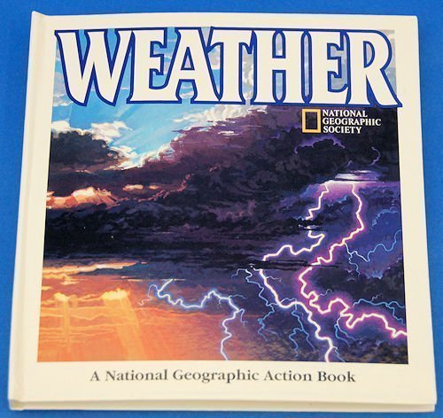 Weather (National Geographic Action Book): National Geographic Society ...