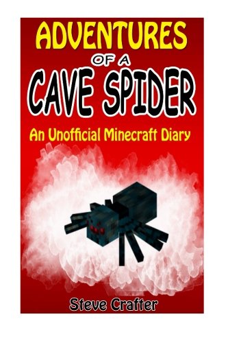 Adventures Of A Cave Spider: An Unofficial Minecraft Diary (Unofficial ...