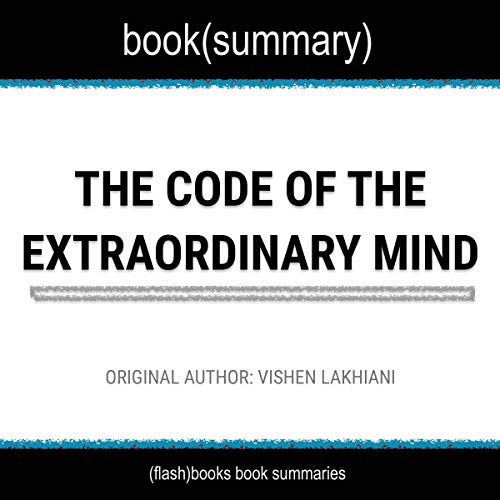 The Code of the Extraordinary Mind by Vishen Lakhiani - Book Summary ...