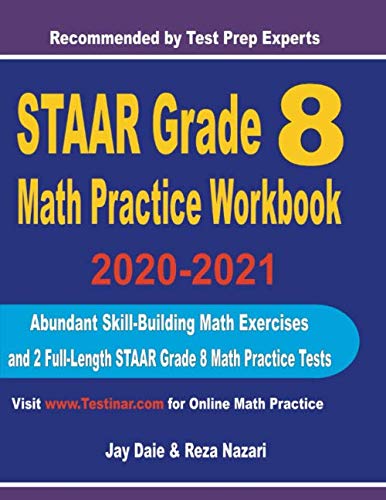 STAAR Grade 8 Math Practice Workbook 2020-2021: Abundant Skill-Building ...