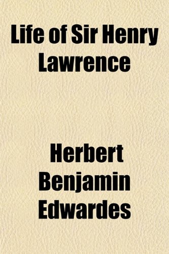 Life of Sir Henry Lawrence : Herbert Benjamin Edwardes, Y: Amazon.in: Books