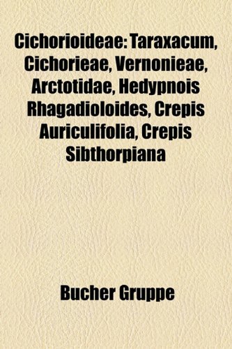 Cichorioideae: Taraxacum, Cichorieae, Vernonieae, Arctotidae, Hedypnois ...