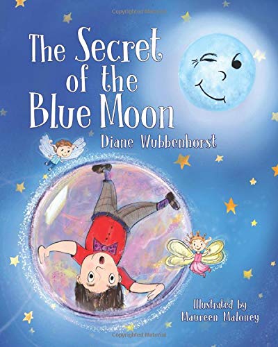 The Secret of the Blue Moon: Wubbenhorst, Diane, Maloney, Maureen ...