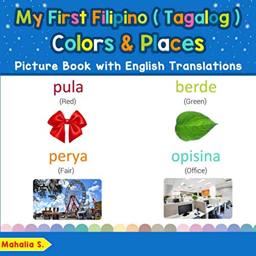 My First Filipino (Tagalog) Colors & Places Picture Book with English ...
