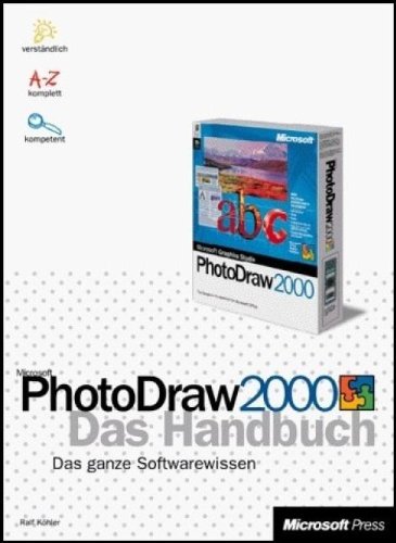 Amazon.com: Microsoft PhotoDraw 2000, Das Handbuch : Das ganze ...