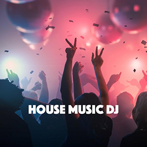 House Music DJ by Deep House Music, Ibiza Lounge and Chillout Lounge ...