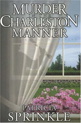 Amazon | Murder in the Charleston Manner (Sheila Travis Mysteries ...