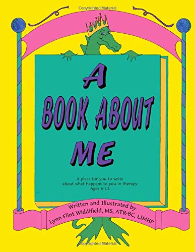 A Book About Me: Children's Art Therapy Workbook: Widdifield, Lynn E ...