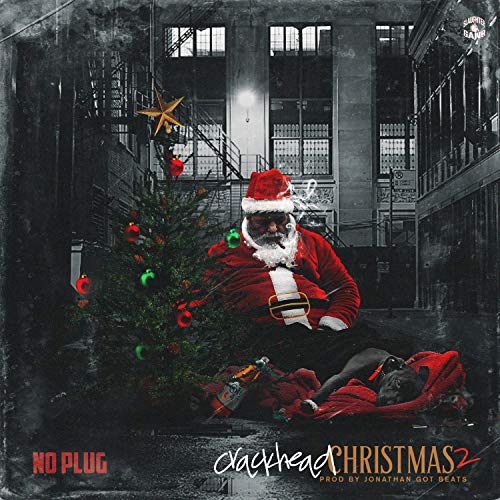 Play Crackhead Christmas 2 by No Plug on Amazon Music Unlimited