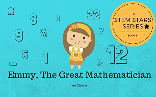 Emmy, The Great Mathematician: Emmy Noether (STEM STARS Book 1 ...