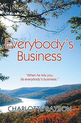Everybody’s Business - Kindle edition by Raybon, Charlotte. Literature ...