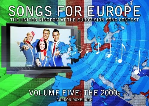 The 2000s (5) (Songs for Europe: The United Kingdom at the Eurovision ...