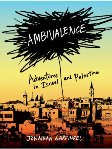 Ambivalence: Adventures in Israel and Palestine eBook : Garfinkel ...