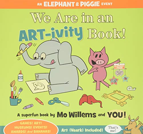 Amazon.com: We Are in an ART-ivity Book! (Elephant and Piggie Book, An ...