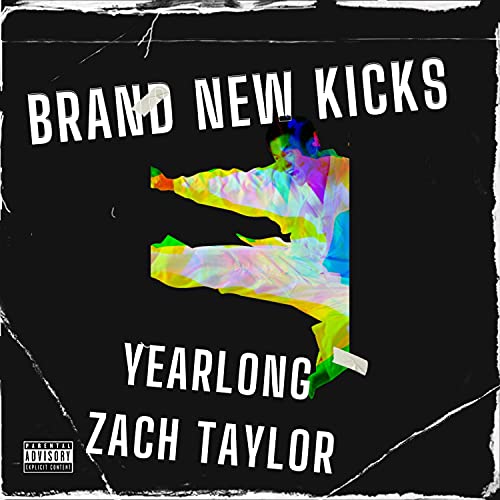 Brand New Kicks (feat. Yearlong) de DJ Zach Taylor feat. YearLong en ...