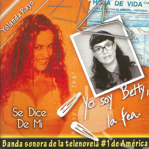 Play Yo Soy Betty, La Fea. by Yolanda Rayo on Amazon Music