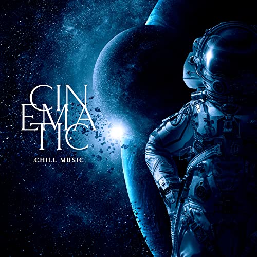 Play Cinematic Chill Music - Science Fiction, Fantasy, Ambient Songs ...