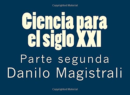 Amazon.com: Ciencia para el siglo XXI: Parte segunda (Spanish Edition ...