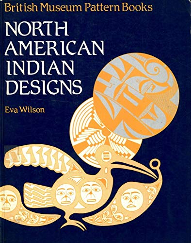 North American Indian Designs (British Museum Pattern Books): WILSON ...