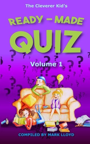 The Cleverer Kid's Ready-Made Quiz (Volume 1) : Lloyd, Mark: Amazon.in ...