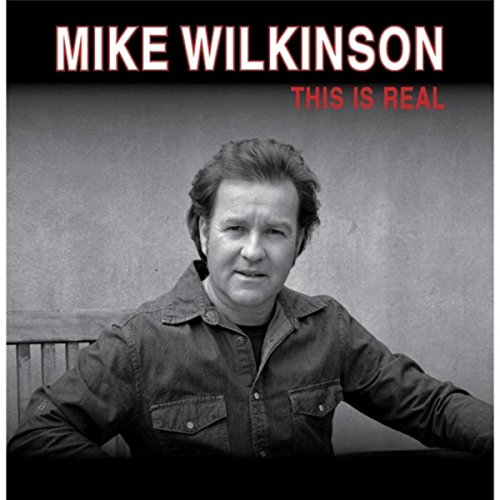 Amazon Music - Mike WilkinsonのThis Is Real - Amazon.co.jp