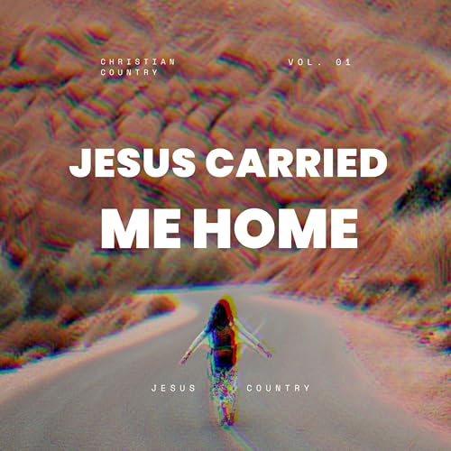 Amazon Music Unlimited - Jesus Country Music Group 『Jesus Carried Me Home』