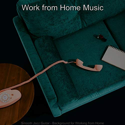 Amazon MusicでWork from Home MusicのSmooth Jazz Guitar - Background for ...