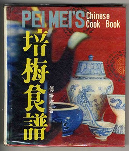 Pei Mei's Chinese Cook Book: Fu Pei-Mei: 9780917056086: Amazon.com: Books