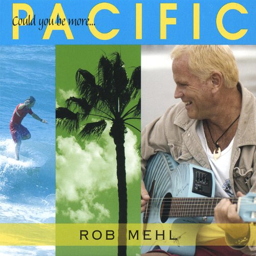 Play Could You Be More Pacific? by Rob Mehl on Amazon Music