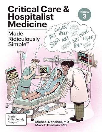 Critical Care and Hospitalist Medicine Made Ridiculously Simple ...